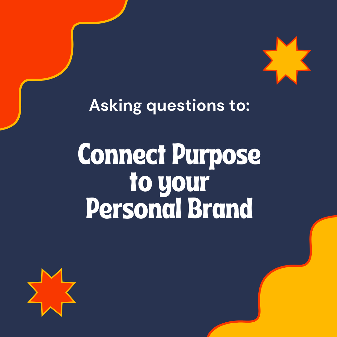 Discovering the purpose of your personal brand | Essentialize Marketing